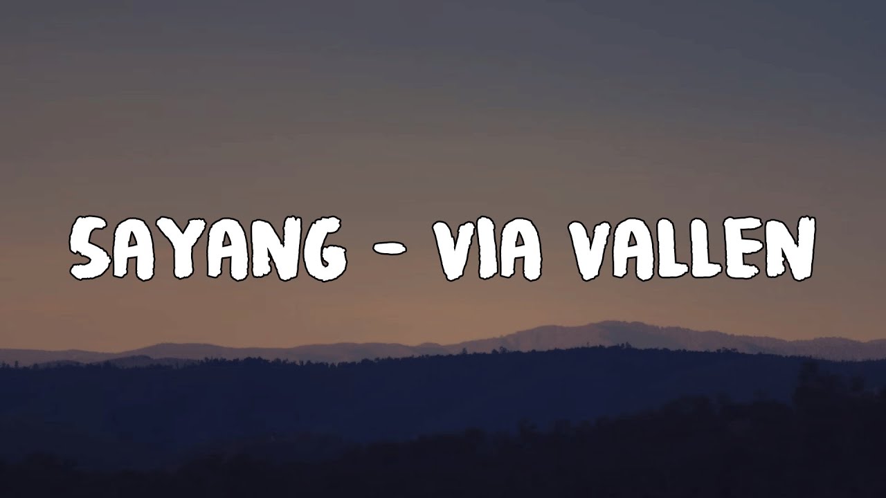 Sayang - Via Vallen || Lirik Video - YouTube