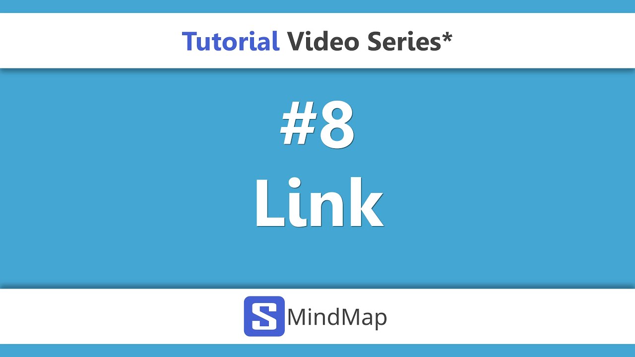 #8 - SMindMap Tutorial Series - Link - YouTube