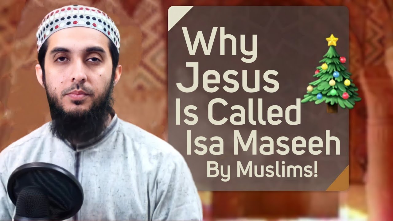Why Jesus Christ is called Esa Masih (Isa Maseeh) by Muslims By Hafiz ...