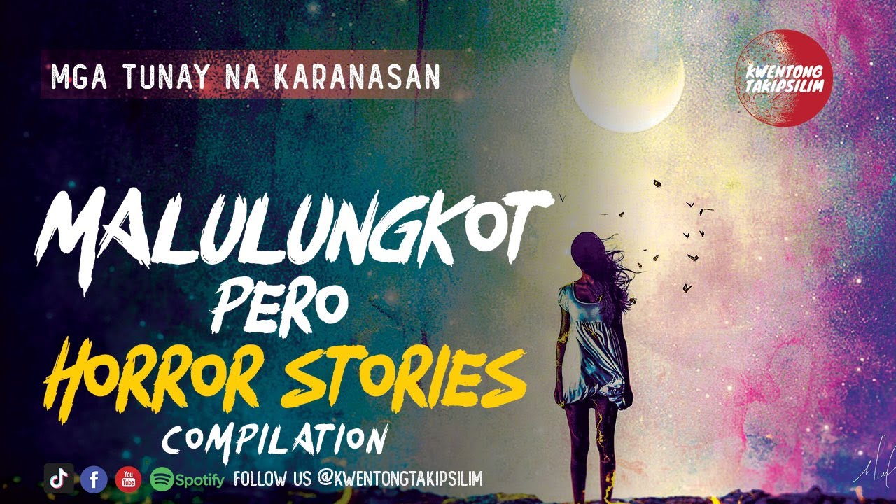 Malulungkot Horror Stories - Pinoy Tagalog Horror Stories (Compilation ...