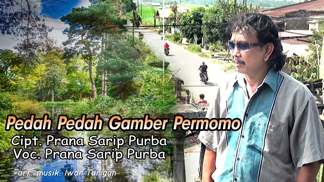 Pedah Pedah Gamber Permomo Voc. Prana Sarip Purba - YouTube