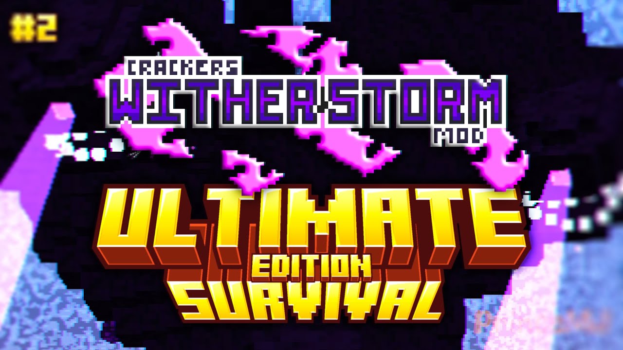 Cracker's Wither Storm Mod Ultimate Survival Edition #2 | Nether ...