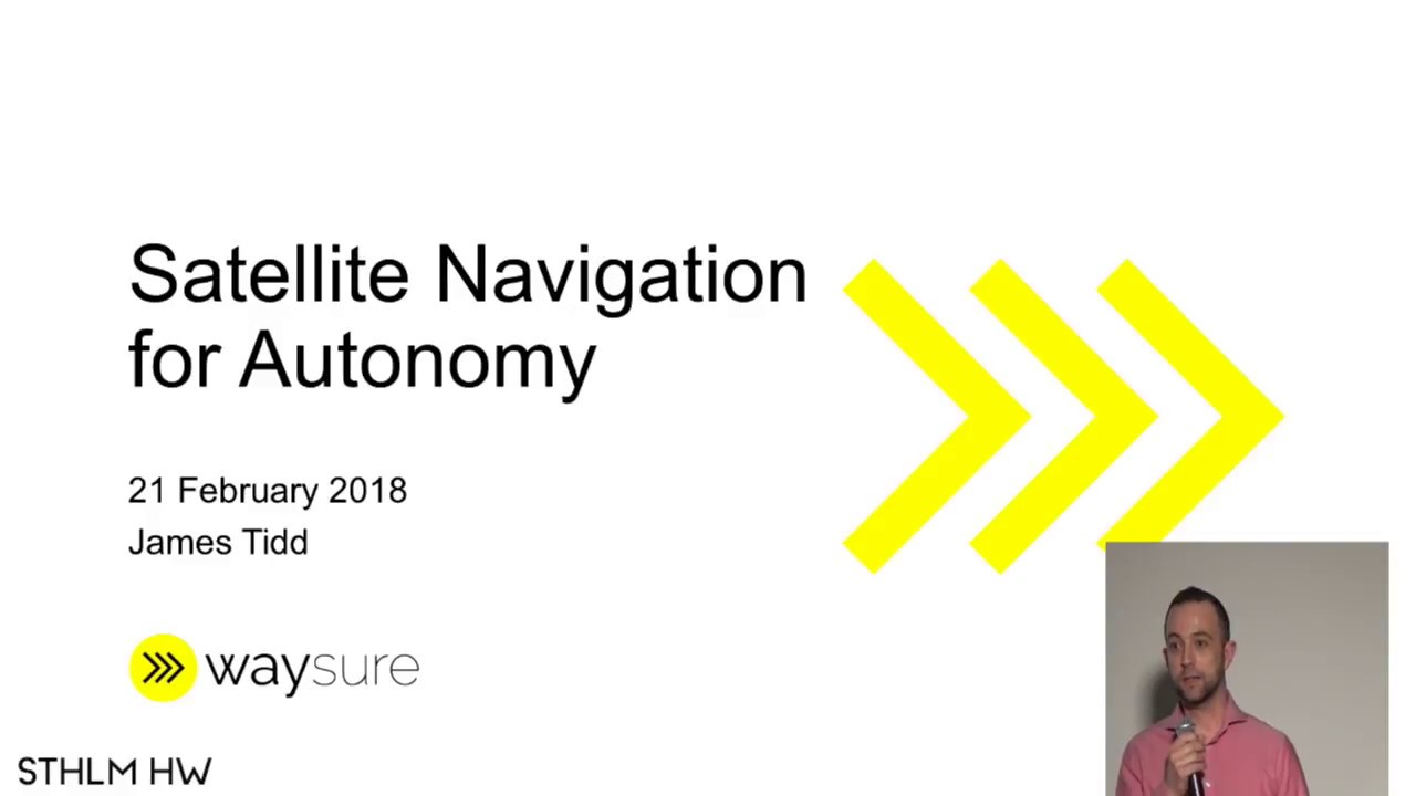 "Satellite navigation for autonomy" by James Tidd of Waysure - YouTube