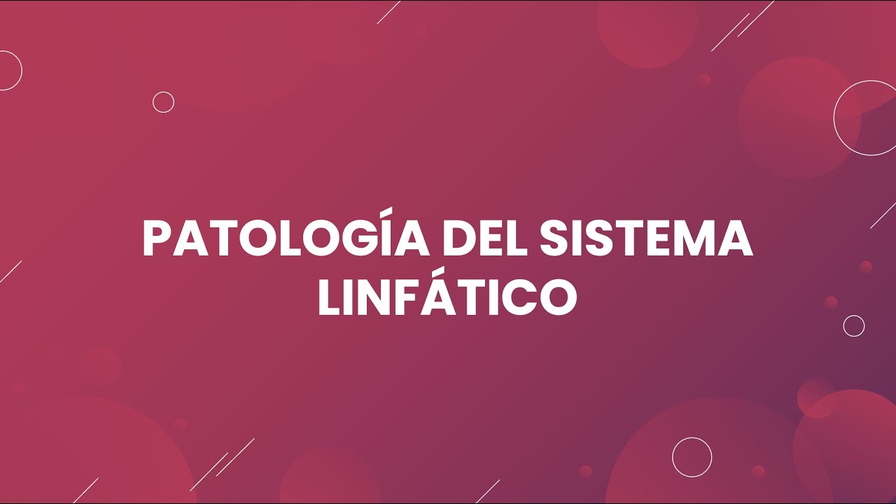 CIRUGÍA I - CLASE Nº7: PATOLOGÍA LINFÁTICA (FASE III) - YouTube