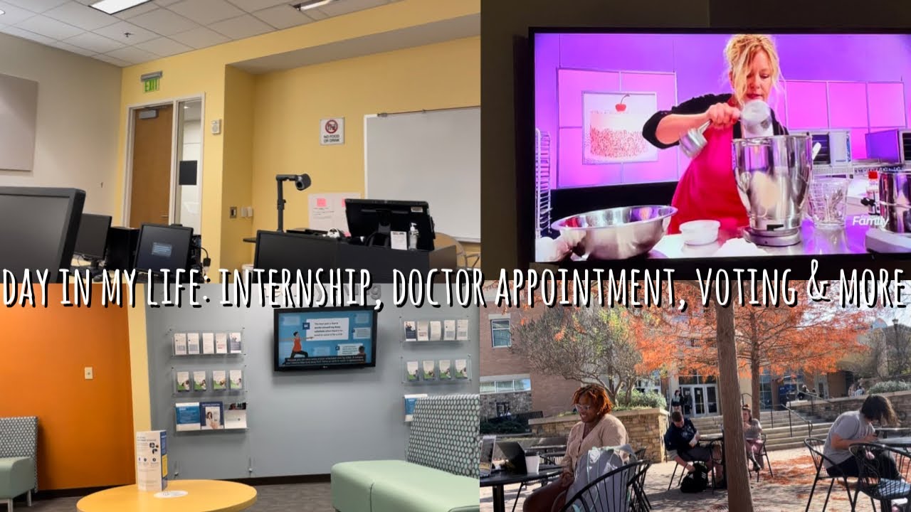 day in my life: internship, doctor appointment, voting & more | Mia’s ...