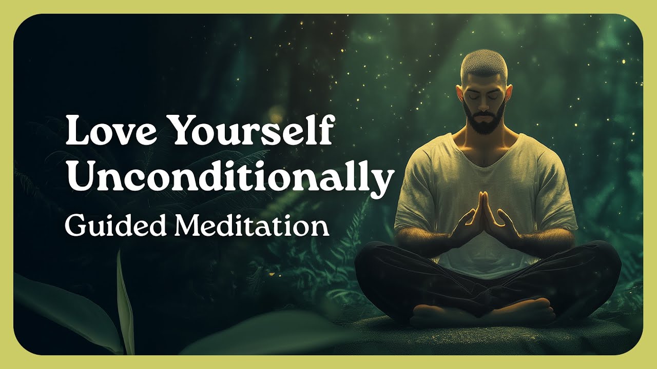 How to Love Yourself Unconditionally: A Step-by-Step Guide - YouTube
