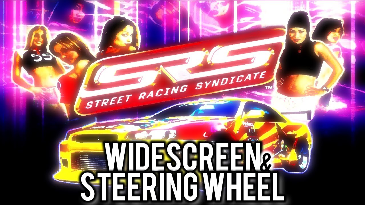 Setting Up Street Racing Syndicate | Widescreen & Steering Wheel - YouTube