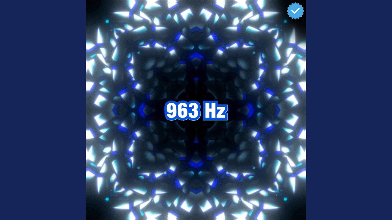 963 Hz The God Frequency YouTube Music
