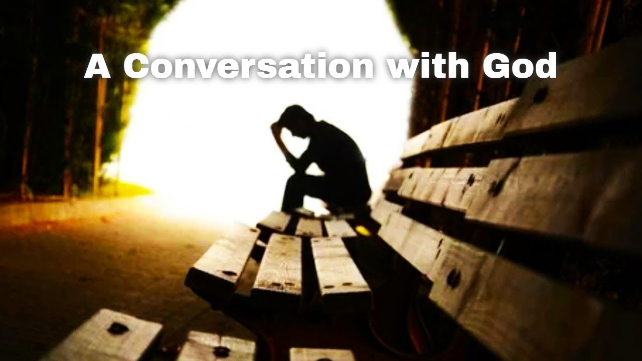 A CONVERSATION WITH GOD! - YouTube