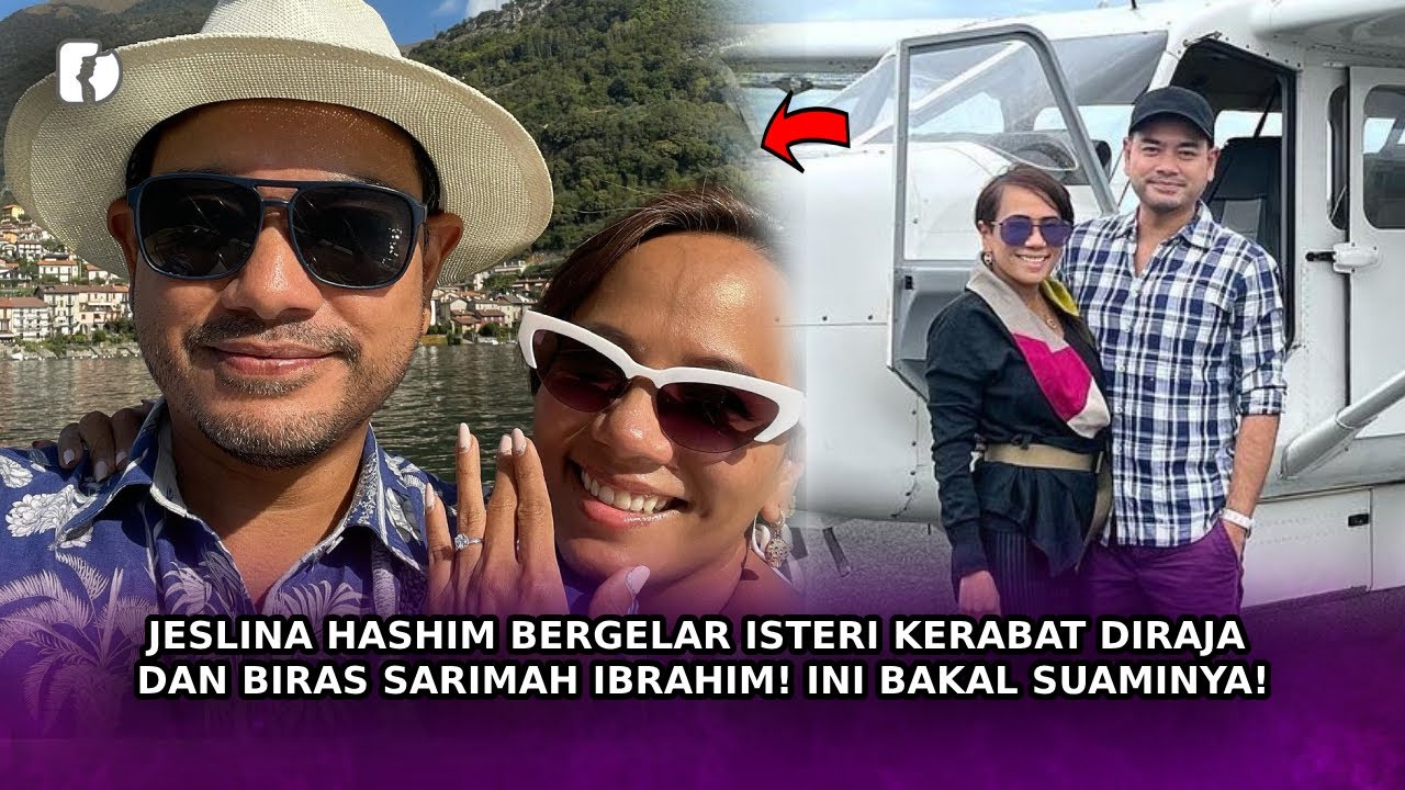 JESLINA HASHIM Bakal Bergelar Isteri Kerabat Diraja Dan Biras Sarimah ...