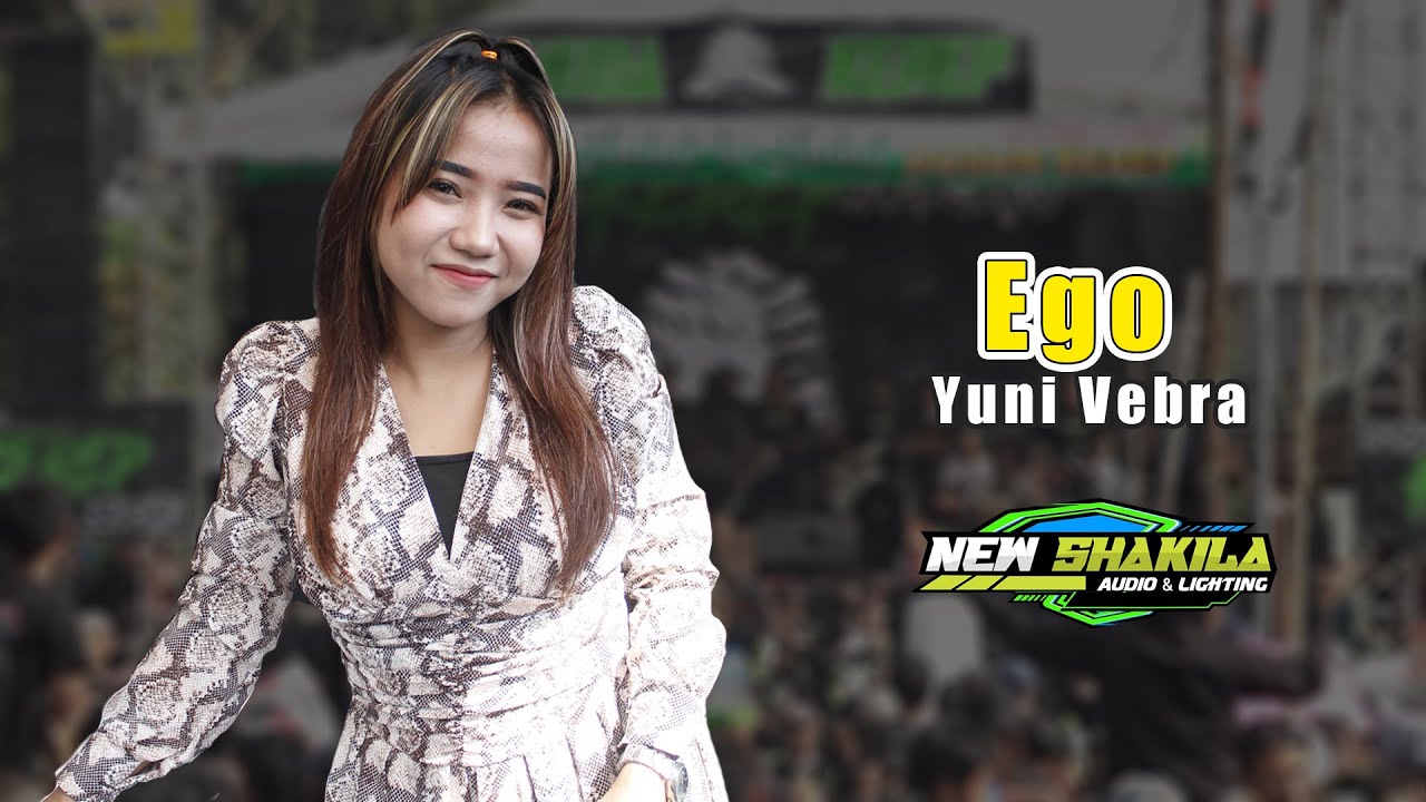 Ego - Yuni Vebra | New Shakila live Kerep - YouTube