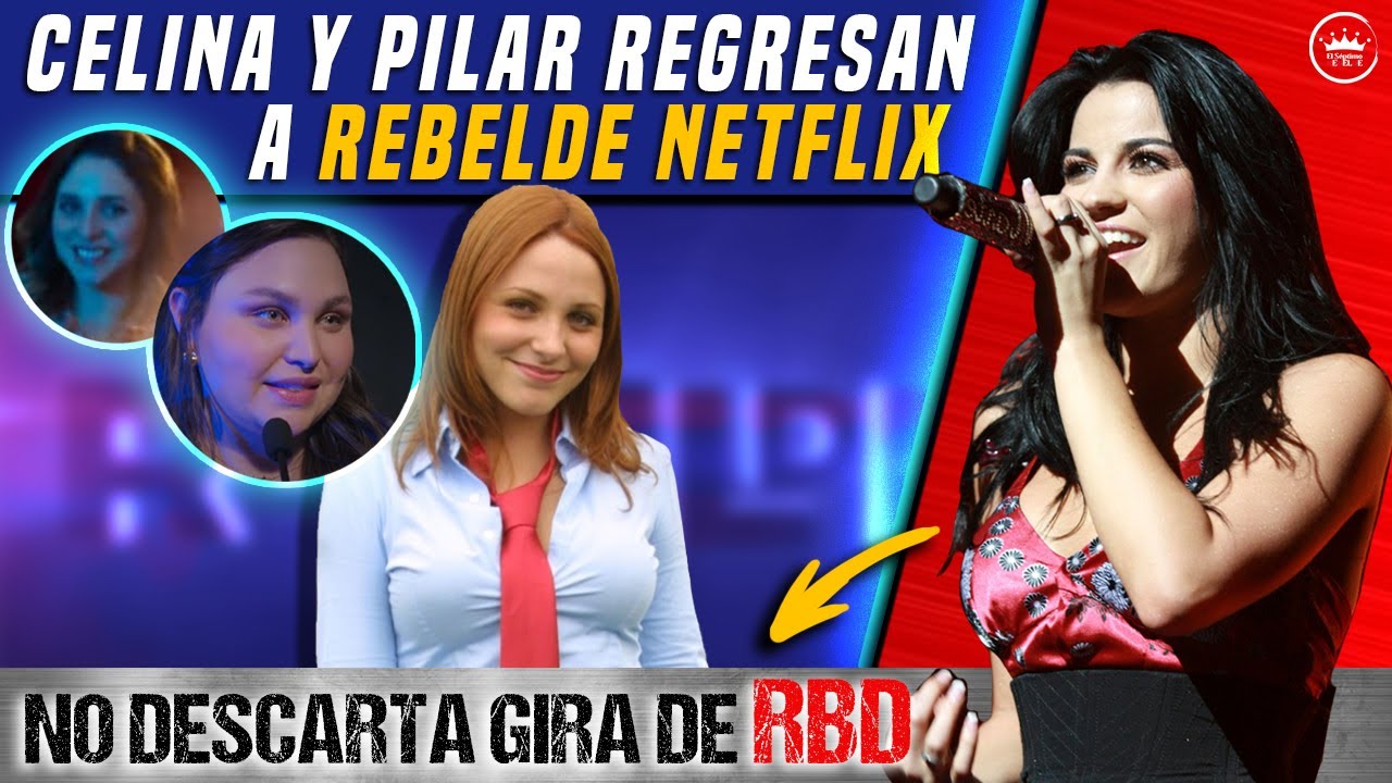 REBELDE NETFLIX TENDRÁ A CELINA ¡Y PILAR! 🔥 Maite Perroni les desea ...