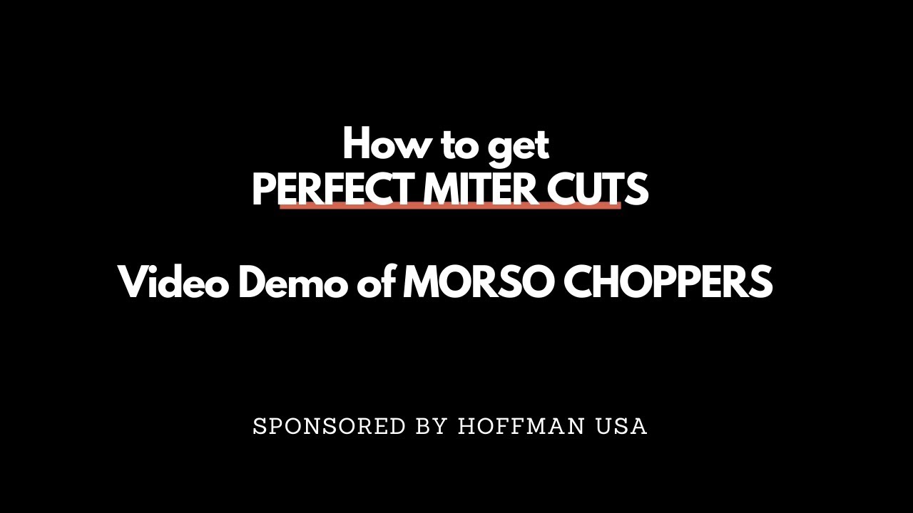 How to get PERFECT MITER CUTS Video Demo of MORSO CHOPPERS - YouTube