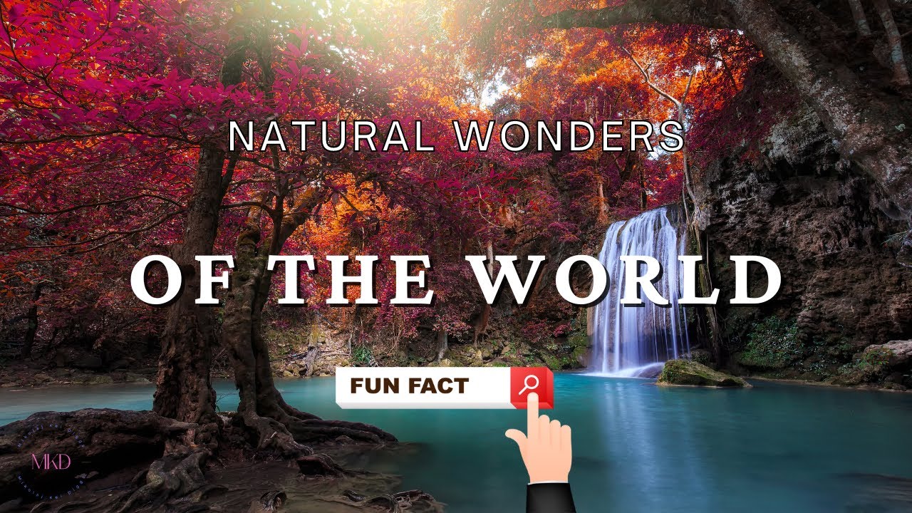 10 Greatest Natural Wonders of the World - Discover the Unseen Gems ...