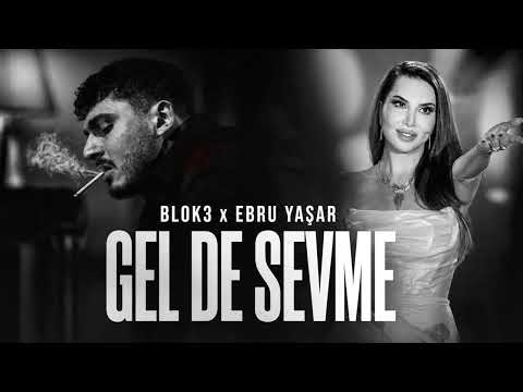 Ebru Yaşar x Blok3 - GEL DE SEVME (Arabesk 2026)