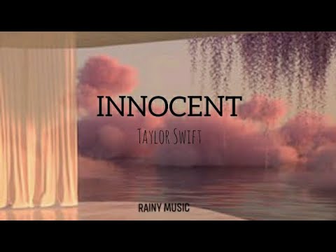 Innocent - Taylor Swift (lyrics) - YouTube