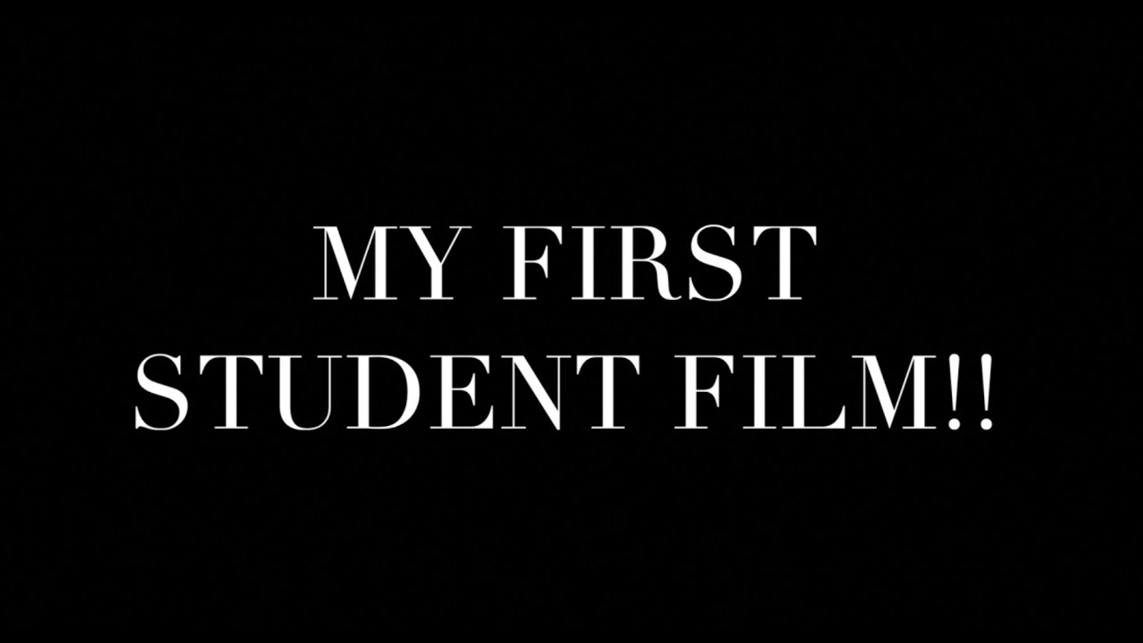 My First Student Film - YouTube