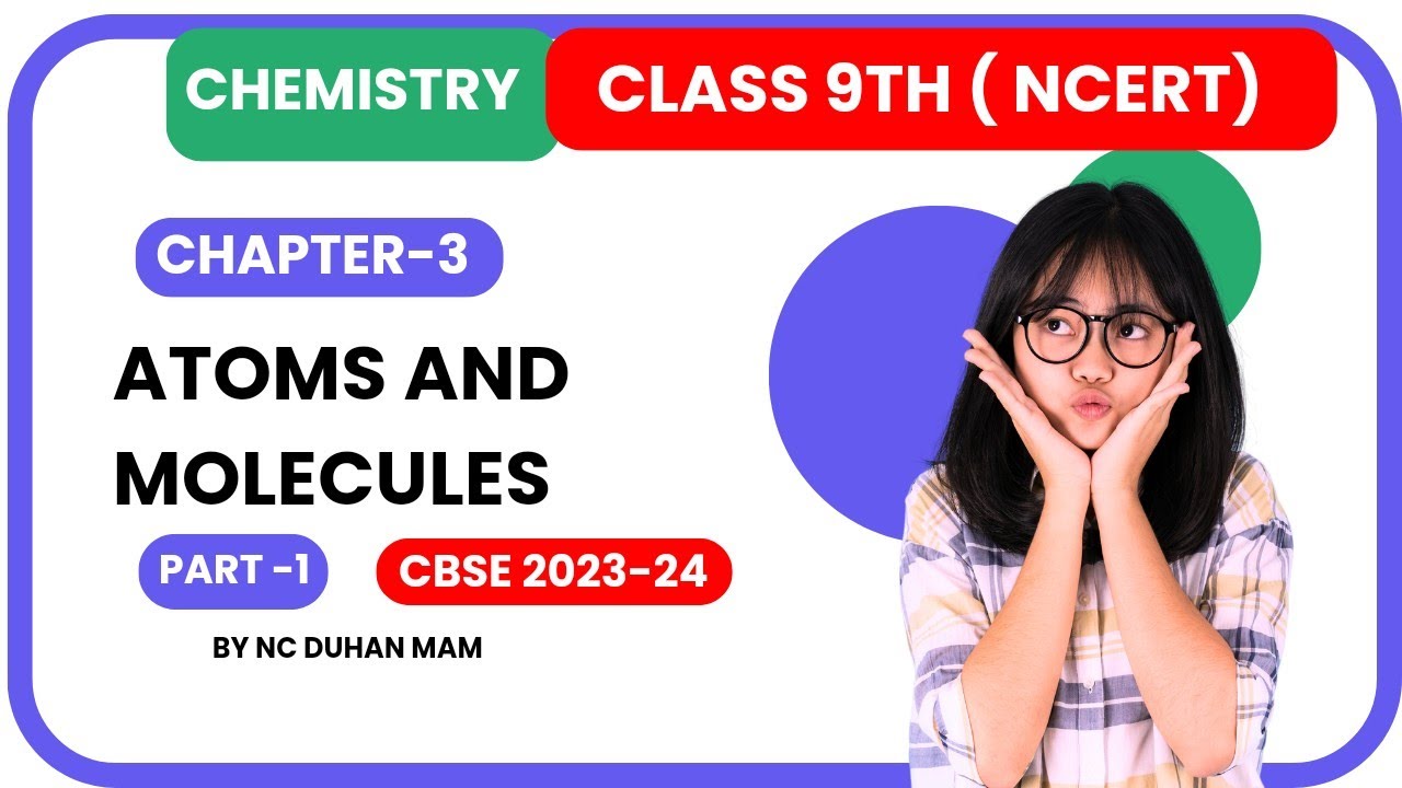 Atoms And Molecules|Chemistry Class 9th Chapter 3(Part -1) NCERT | CBSE ...