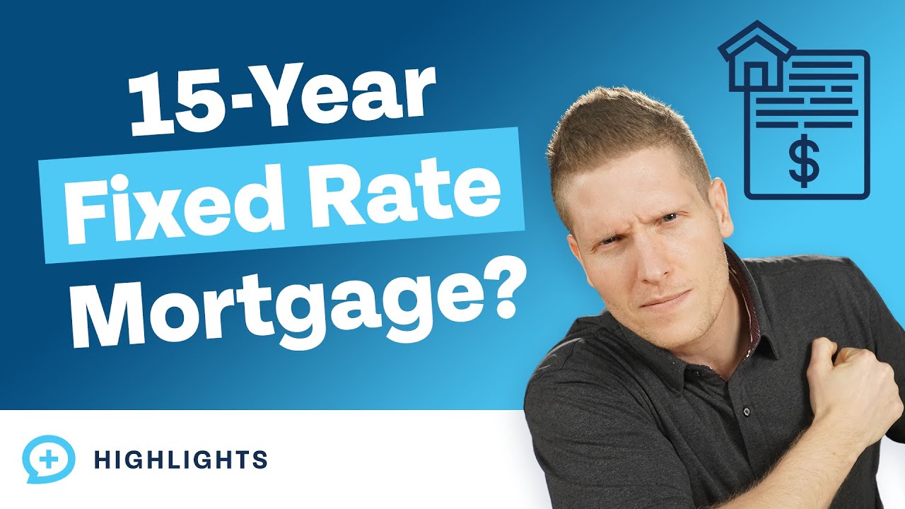 Is a 15-Year Fixed Rate Mortgage the Best Choice for You? - YouTube