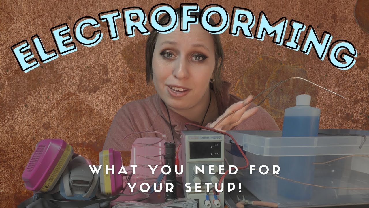 Electroforming: How to Create your Own Setup! - YouTube
