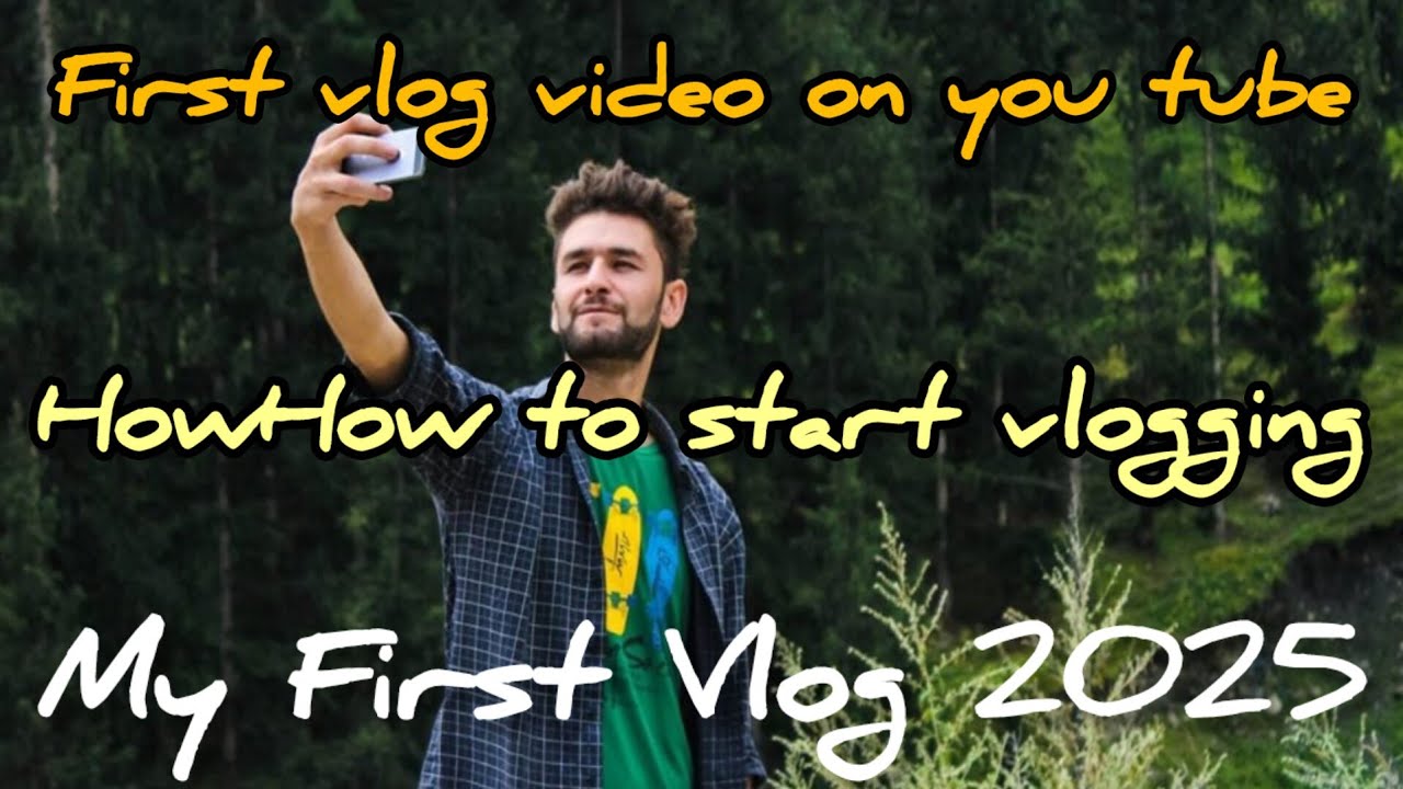 First Vlog On YouTube 2025 | YouTube First Vlog 2025 | How To Start ...
