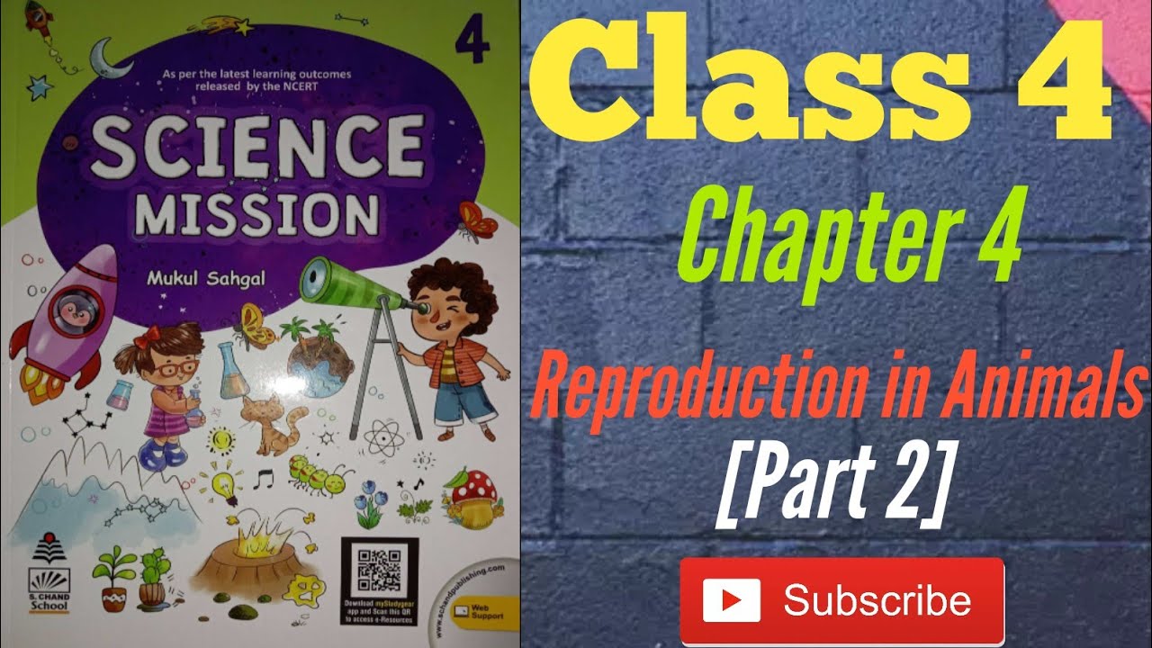 Reproduction in Animals | Part 2 | Science Mission | Chapter 4 | Class ...
