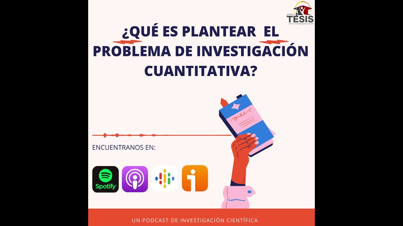 ¿Qué es plantear el problema de investigación cuantitativa? - YouTube
