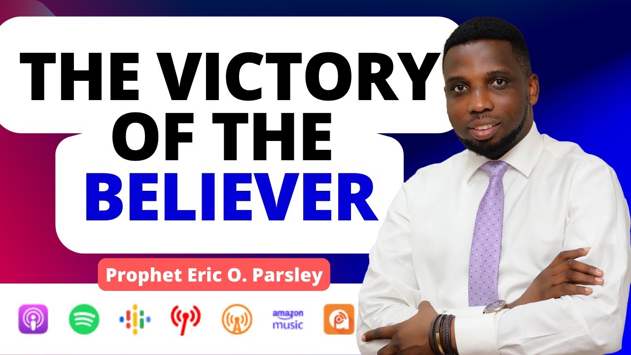 #THE VICTORY OF THE BELIEVER || Prophet Eric O. Parsley - YouTube