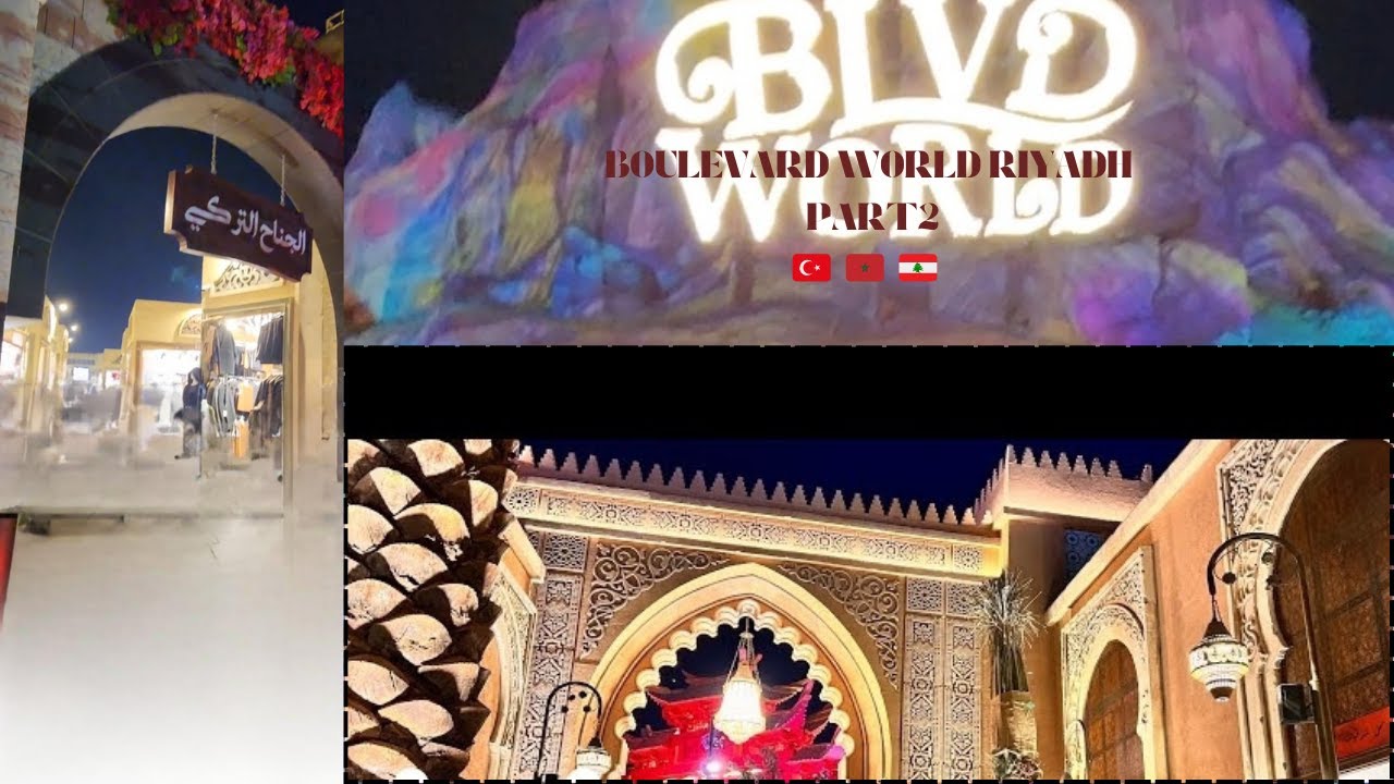 Boulevard World Riyadh|Riyadhseason2023|Turkey&Morocco|Part2 - YouTube