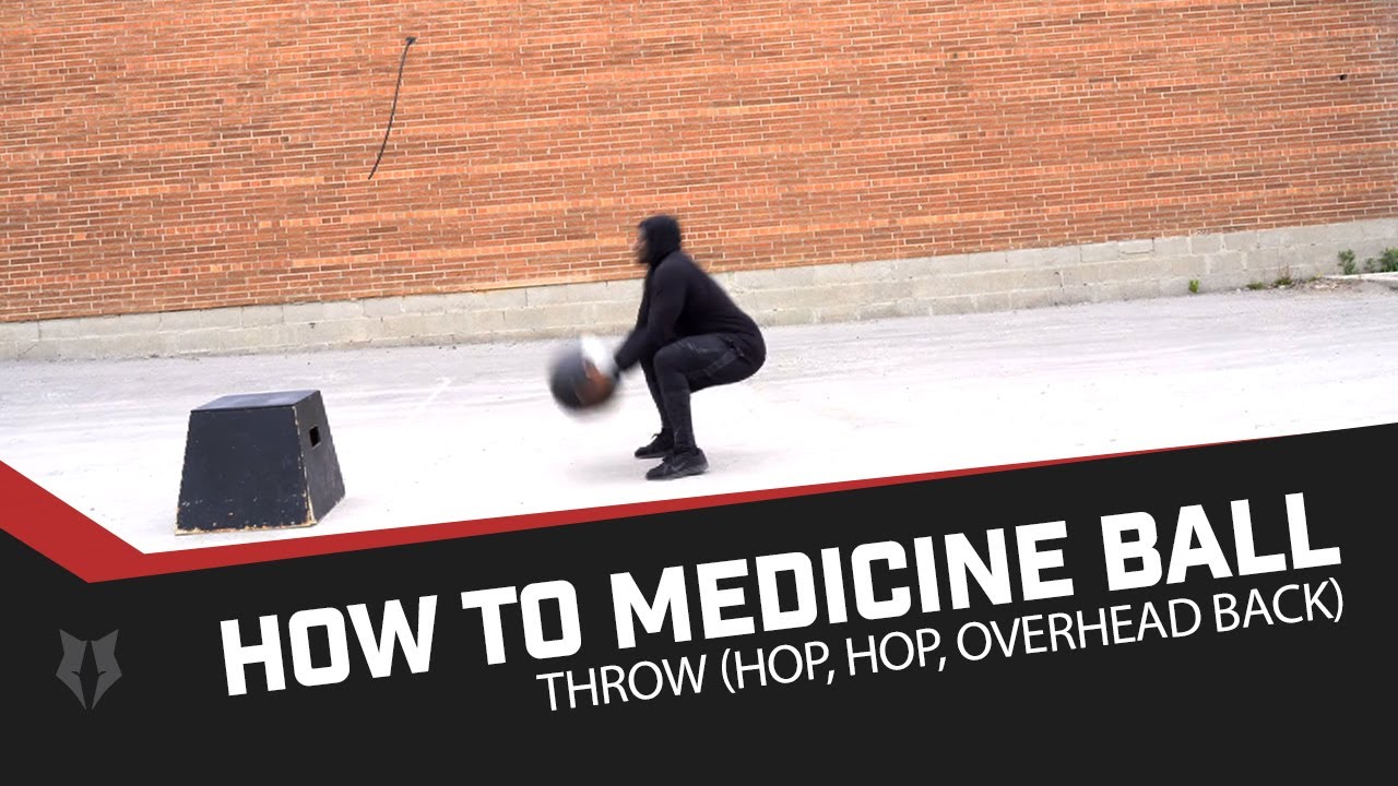 Medicine Ball - Throw (Hop, Hop, Overhead Back) - YouTube