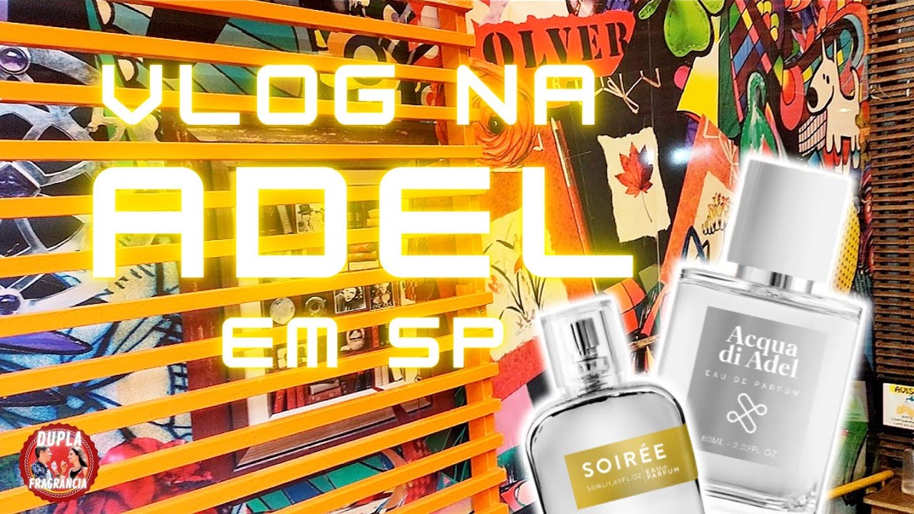 ADEL - Perfumes Inspirados e Autorais 🫶🏼 Conhecendo a Loja em SP 🏼 Vem ...