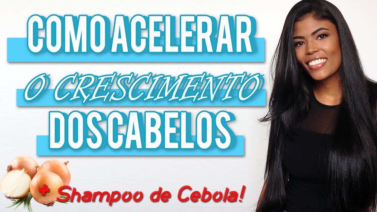 CRESCIMENTO DE CABELO | Como acelerar? + Shampoo de Cebola! - YouTube