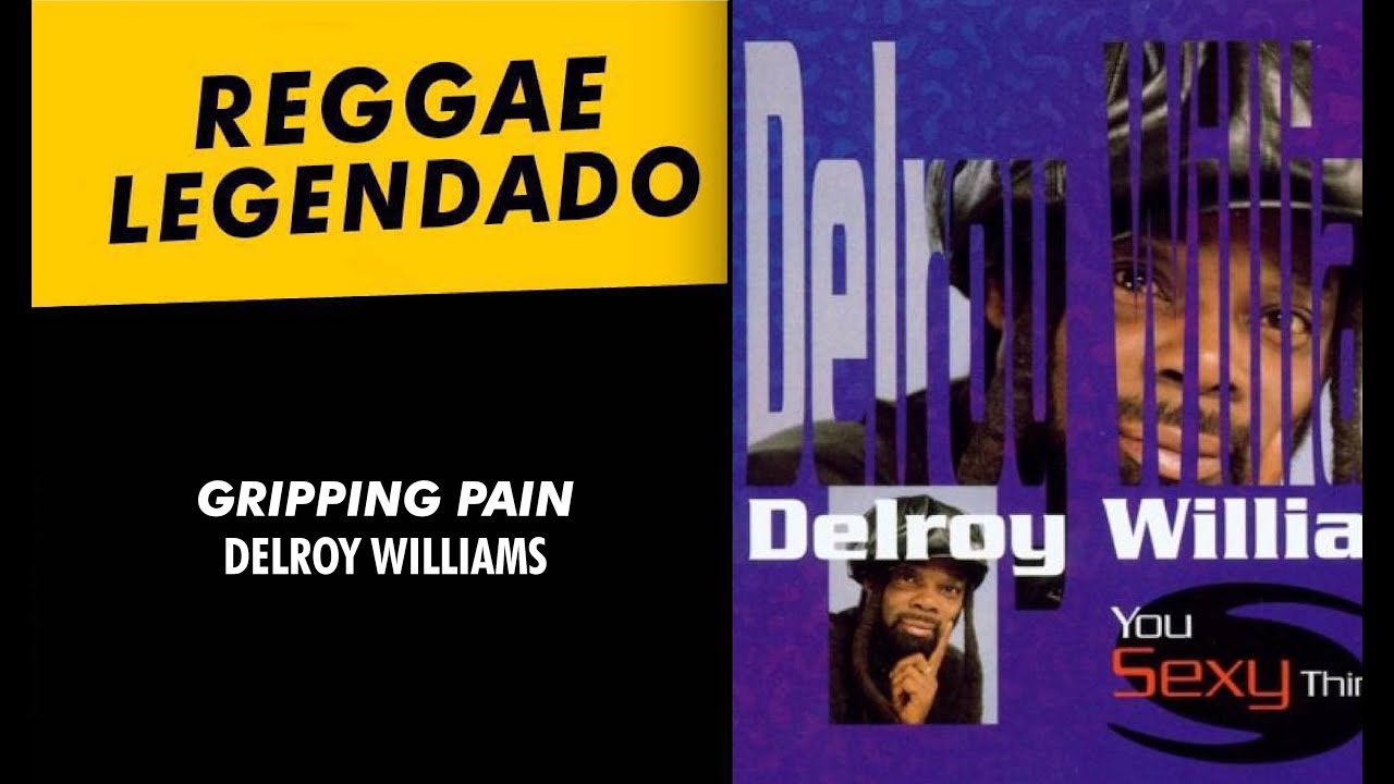 Delroy Williams - Gripping Pain [ LEGENDADO / TRADUÇÃO ] reggae lyric ...