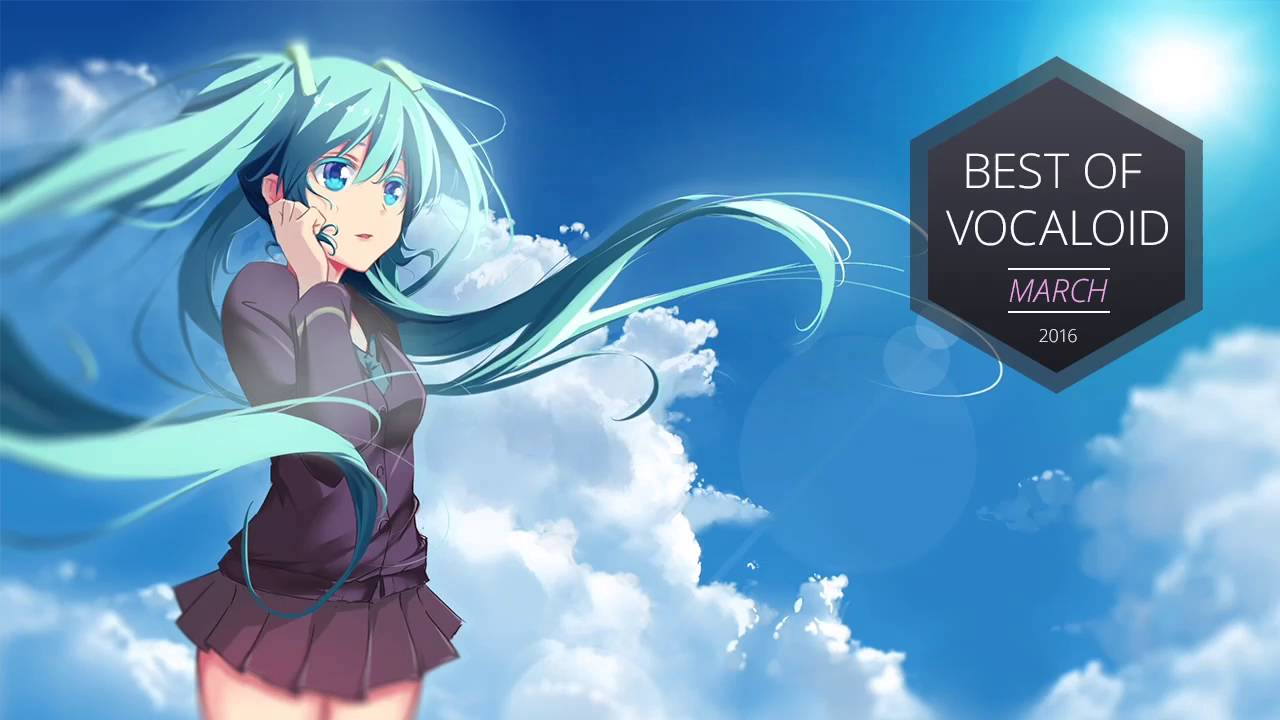 Best of Vocaloid March 2016 | Vocaloid Mix - YouTube