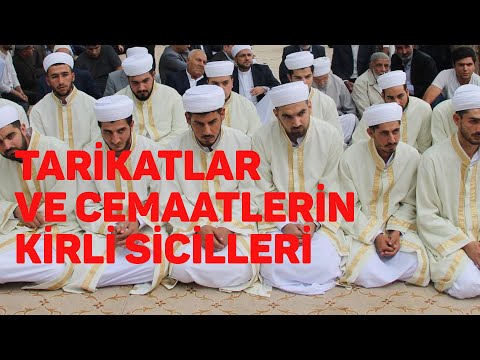Tarikatlar ve cemaatlerin kirli sicilleri
