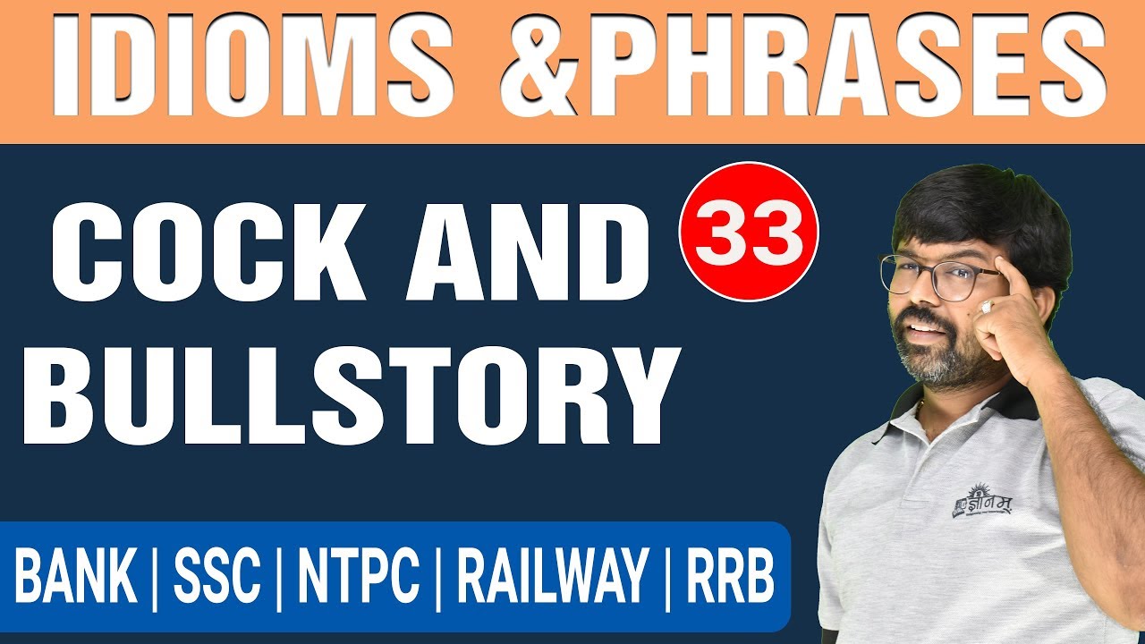 Cock And Bull Story Idioms And Phrases Idioms And Phrases For BANK cock-and-bull-story-idioms-and-phrases-idioms-and-phrases-for-bank