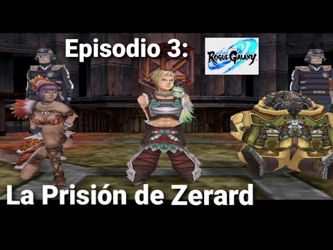 Rogue Galaxy|Episodio 3: La Prisión de Zerard|Ps4 - YouTube