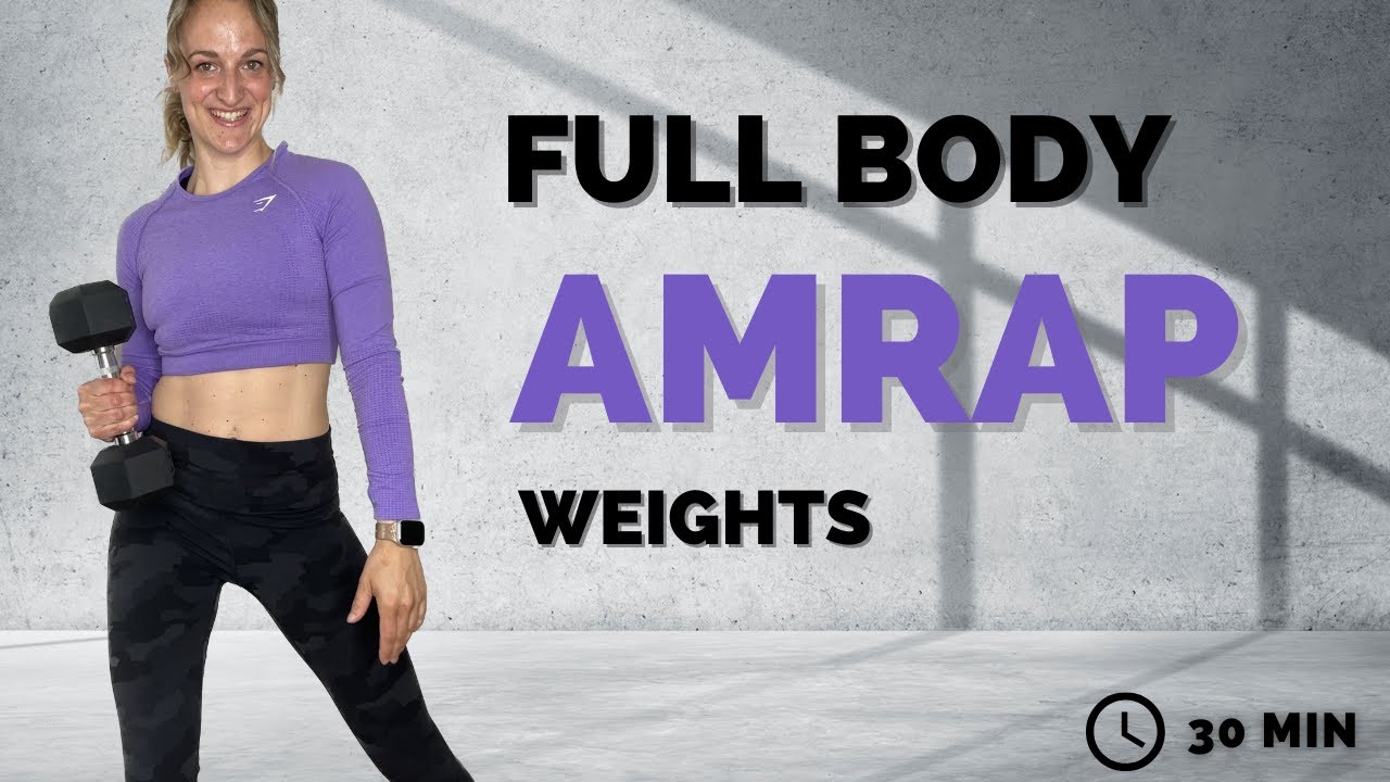 Ultimate Full Body AMRAP I 30-Minute Weighted Workout for All Levels ...