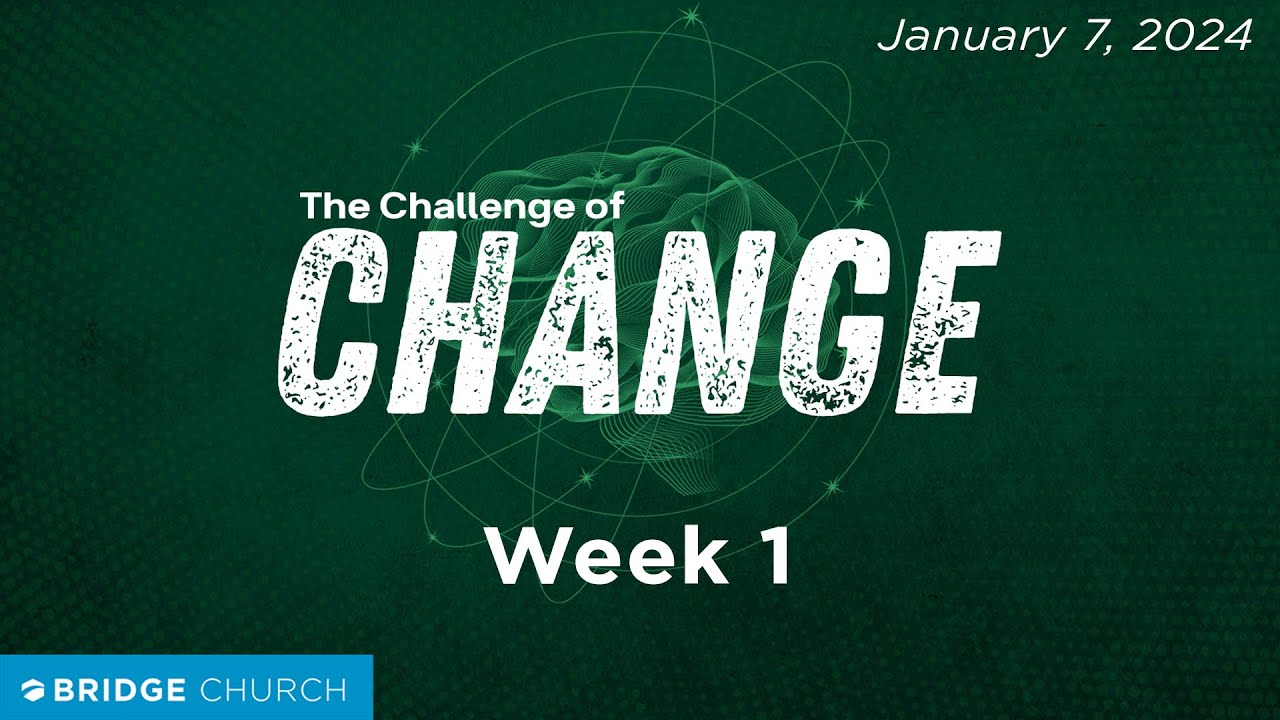 The Challenge of Change: Week 1 - YouTube
