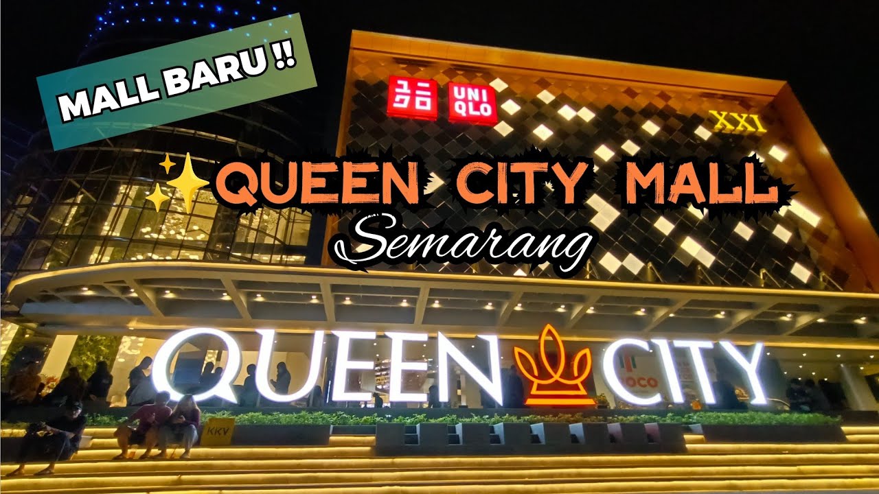 Mall Baru Dan Mall Termewah Di Semarang | Queen City Mall Semarang Jawa ...