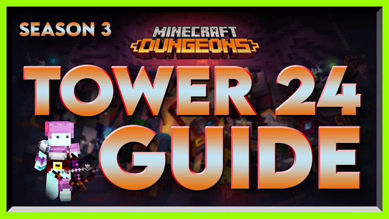 New Tower Minecraft Dungeons Guide - Tower 24 Season 3 - YouTube