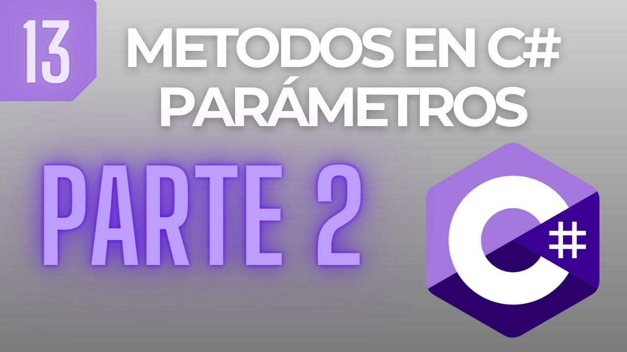 Curso de Programación en C# 2024 | Métodos | Parte 2 - YouTube