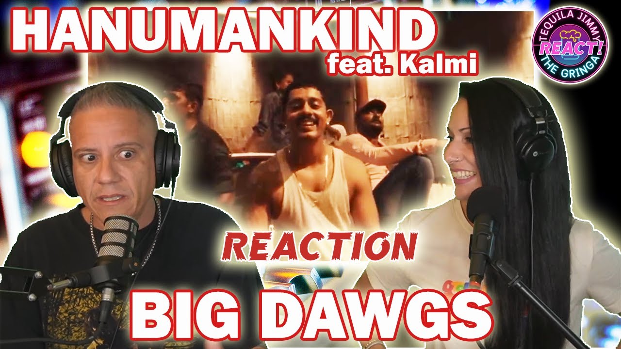 RAP FROM INDIA! - HANUMANKIND - BIG DAWGS feat KALMI - FIRST REACTION ...