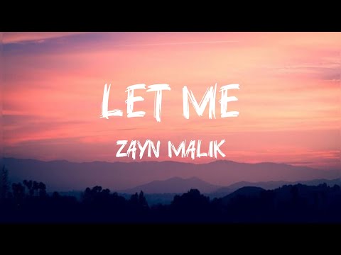 Zayn Malik - Let Me Lyrics (DLyrics01)