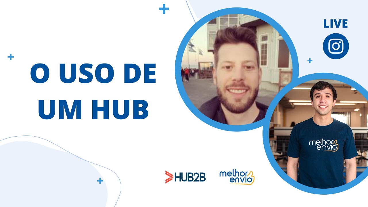 [Live] Melhor Envio e Hub2b: Os benefícios em utilizar um Hub no seu ...