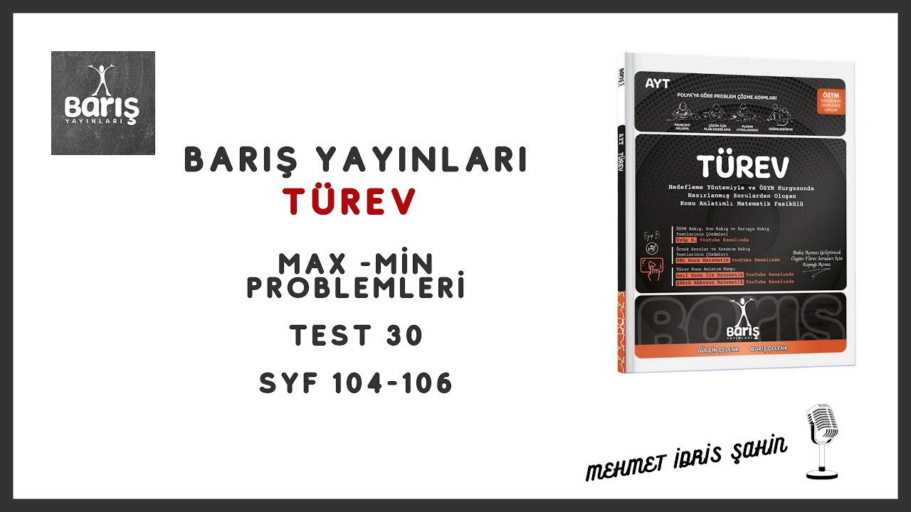 Barış Türev Max - Min Prob. Test 30 Syf 104-106 - YouTube