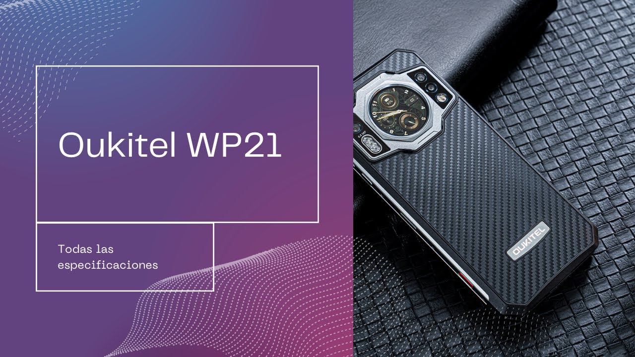 Impresionante el nuevo OUKITEL WP21. ¿Le falta algo a este teléfono ...