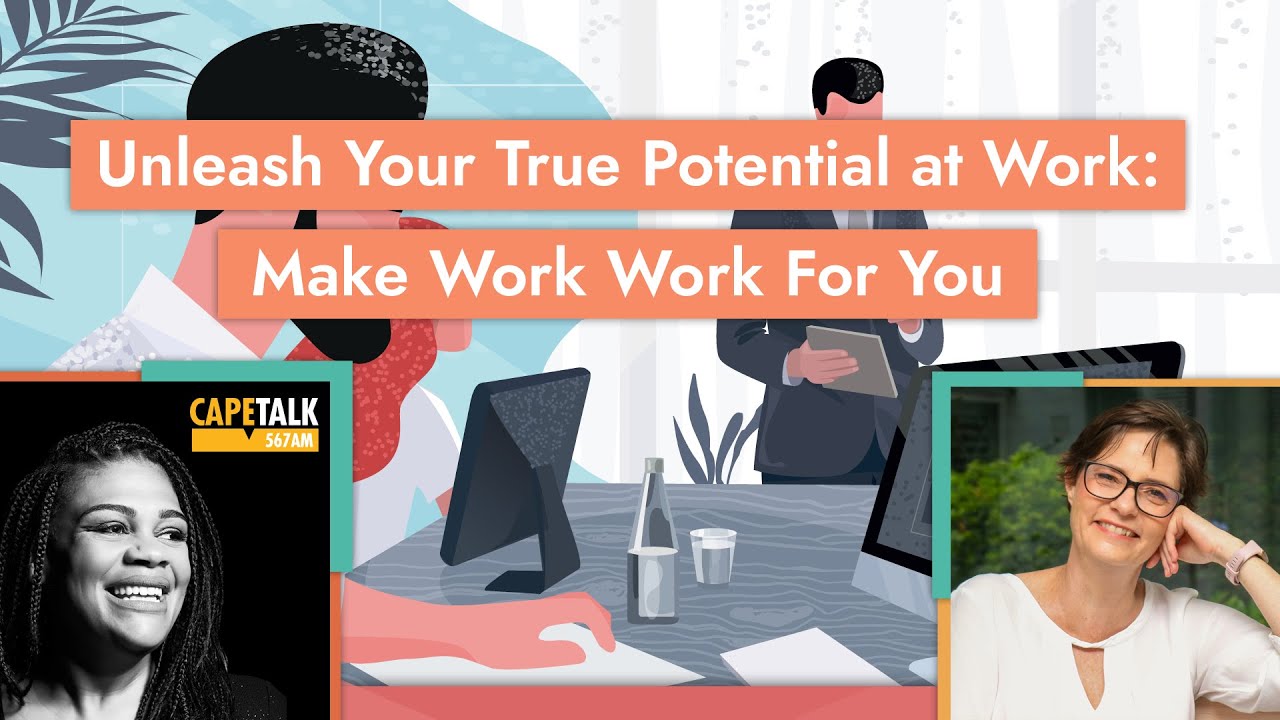 Unleash Your True Potential at Work: Learn How to Make Work Work for ...