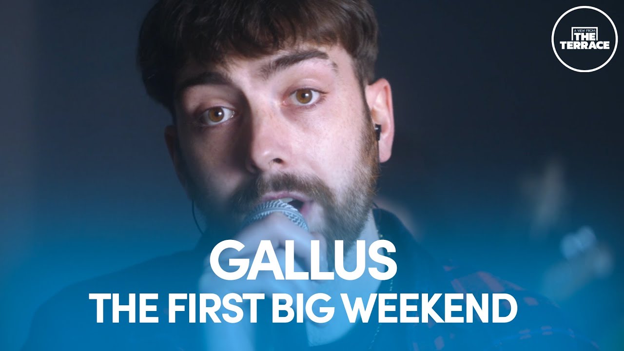 Gallus Perform The First Big Weekend | A View From The Terrace - YouTube