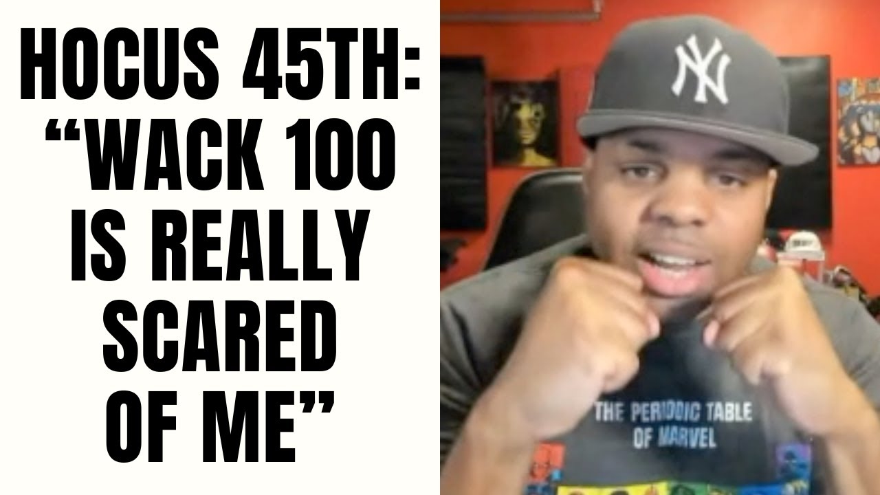 Hocus 45th: "Wack 100 Is Really Scared of Me" [Part 4] - YouTube